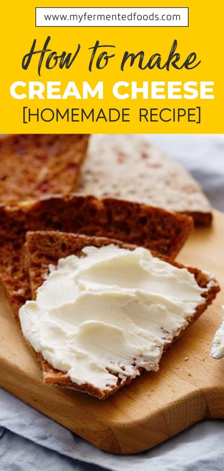 How to Make Cream Cheese [Homemade Recipe] - My Fermented Foods